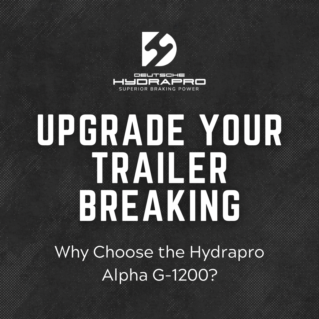 Upgrade Your Trailer Braking: Hydrapro Alpha G-1200 Actuator - Electric ...